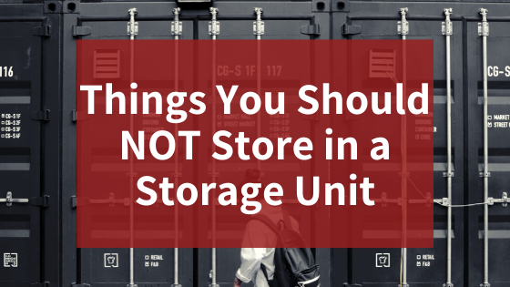 What NOT To Store In A Storage Unit (For Your Safety) - Twenty4 Secure ...